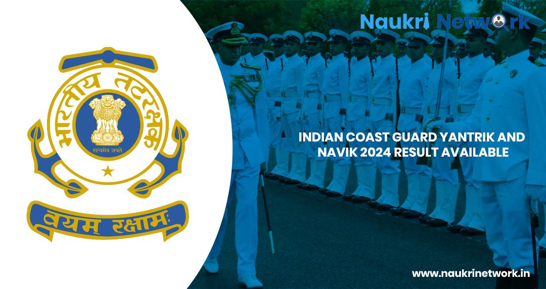 Coast Guard Yantrik and Navik 2024 | Result Available