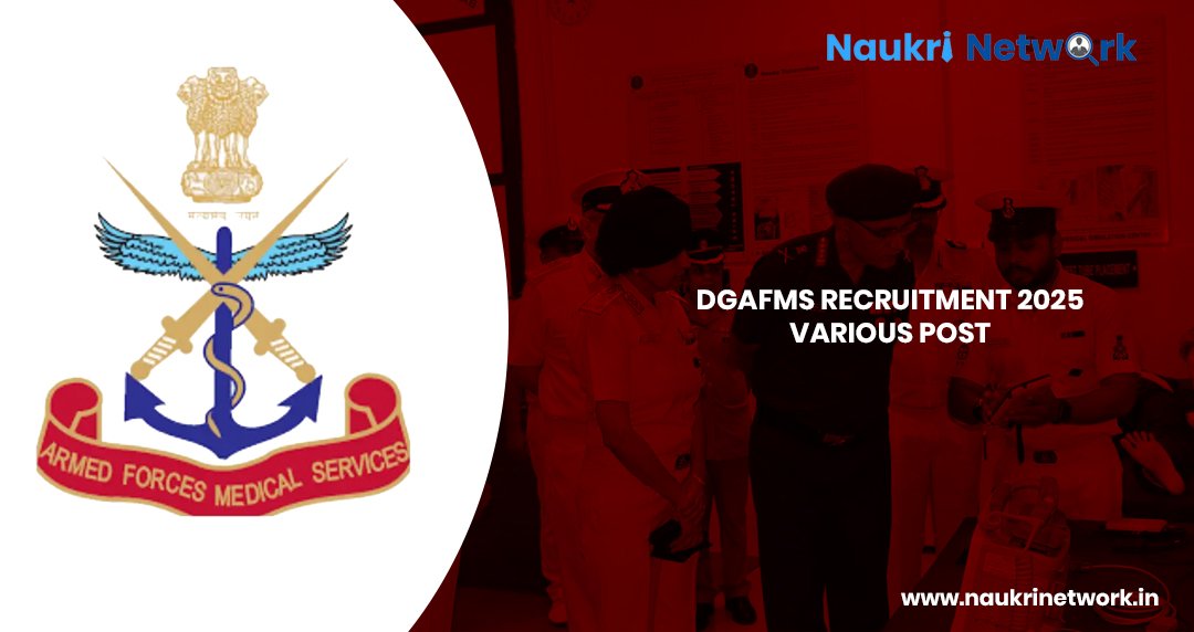 DGAFMS Recruitment 2025 Various 113 Post | Apply Now
